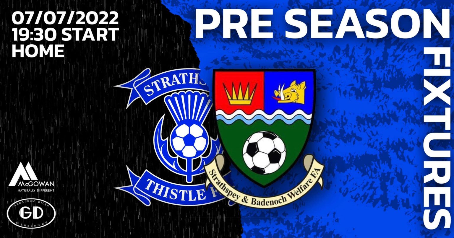 Strathspey Thistle FC – Highland League Football Club based at Seafield ...